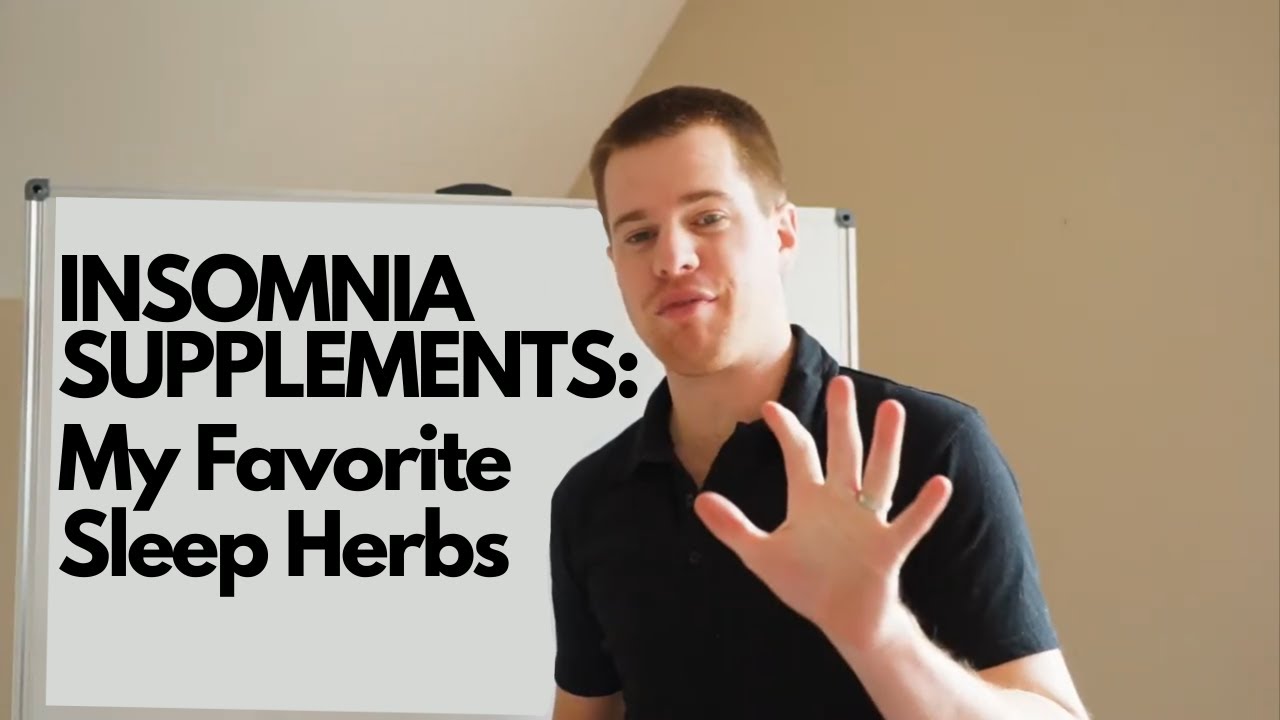 INSOMNIA SUPPLEMENTS: My Favorite Sleep Herbs - YouTube
