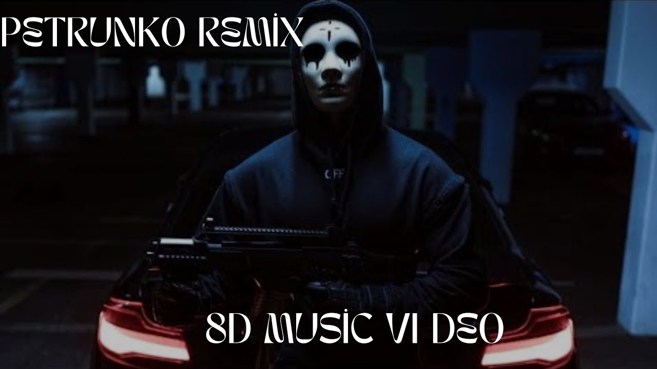 PETRUNKO REMİX (8D MUSIC VİDEO) - YouTube