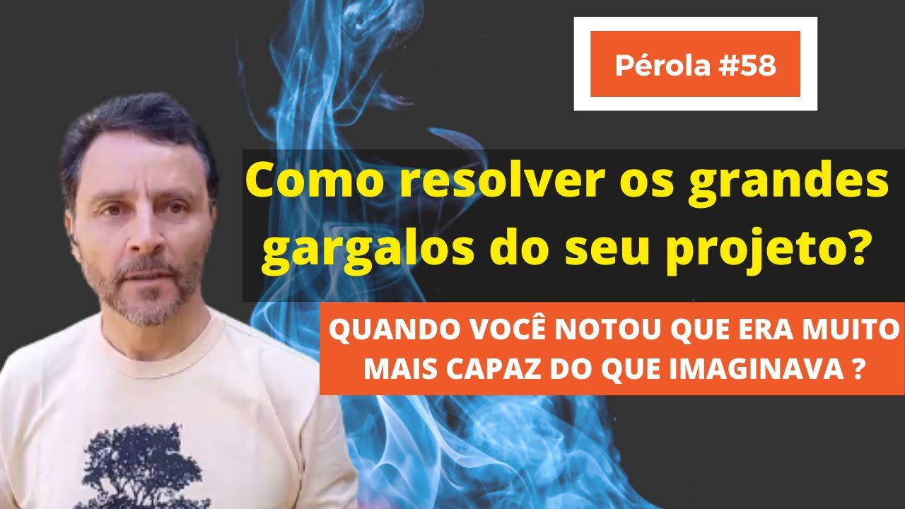 Pérola #58 de 365 - Como resolver os grandes gargalos do seu projeto ...