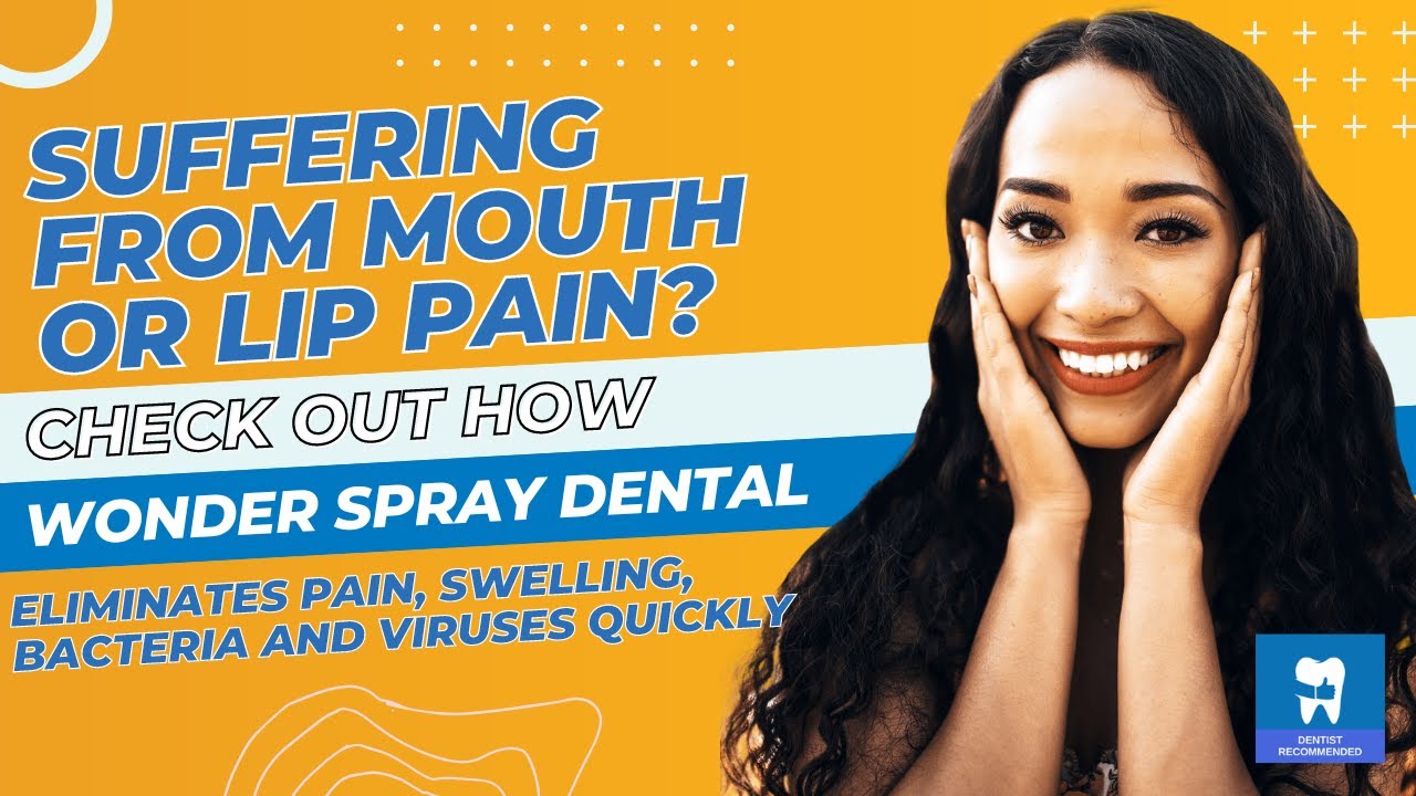 Wonder Spray Dental Eliminates Pain, Swelling & Infection in Your Mouth ...