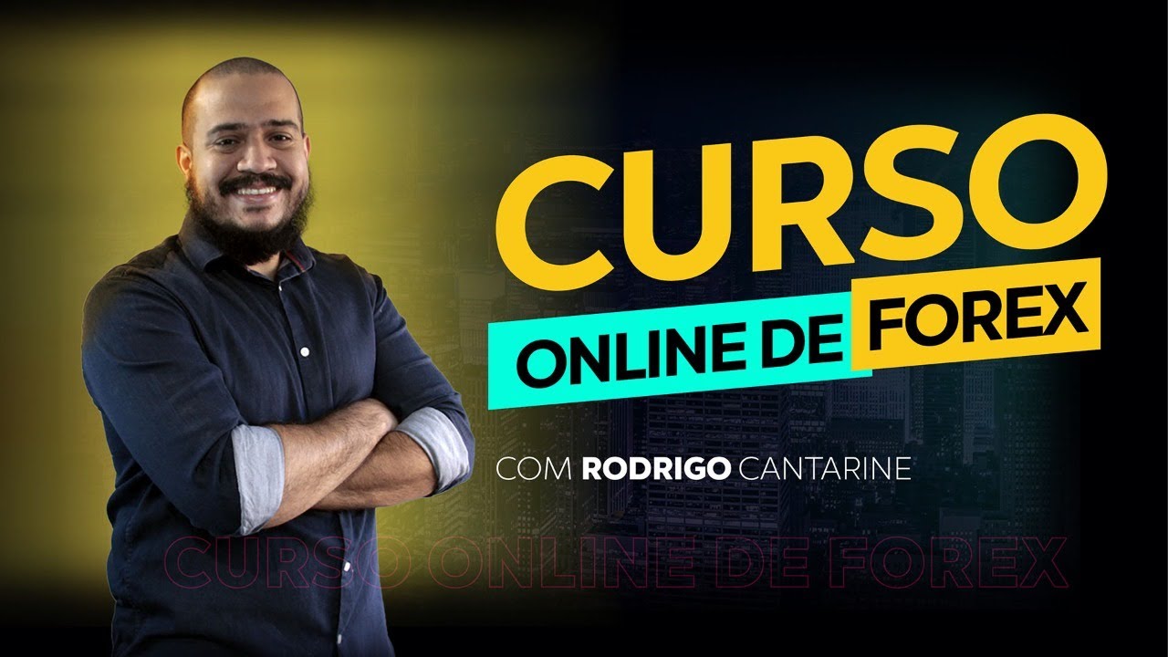 CURSO ONLINE DE FOREX, com Rodrigo Cantarine - YouTube