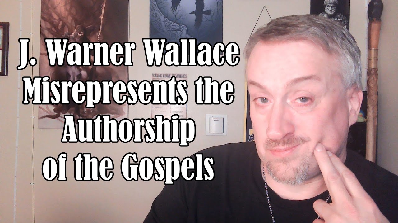 J. Warner Wallace Misrepresents the Authorship of the Gospels - YouTube