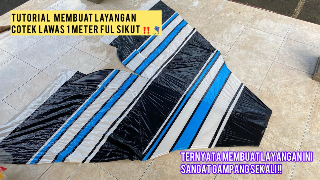 TUTURIAL LENGKAP CARA MEMBUAT LAYANGAN COTEK LAWS 1 METER FUL SIKUT ‼️🪁 ...