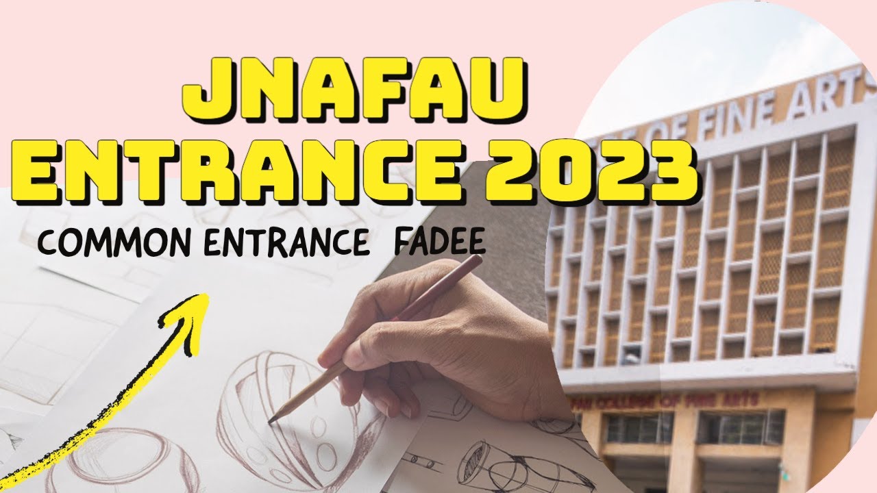 JNAFAU Entrance exam 2023 notification released | COMPLETE DETAILS ...