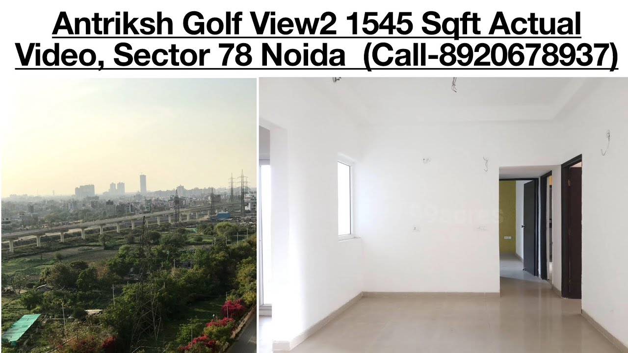 Antriksh Golf View 2 Actual Flat Video 1545 SqFt ( Call 8920678937 ...