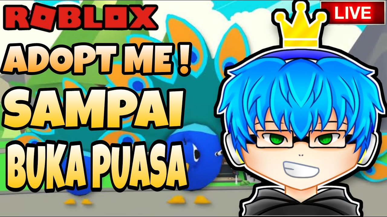 🔴 LIVE ROBLOX - AYO MAIN ADOPT ME SAMPAI BUKA PUASA - YouTube