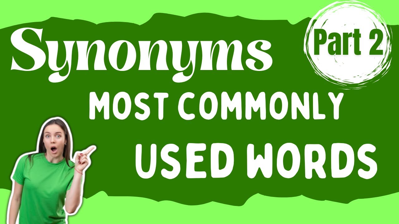 Most commonly used words with Synonyms | Expand your english vocabulary ...