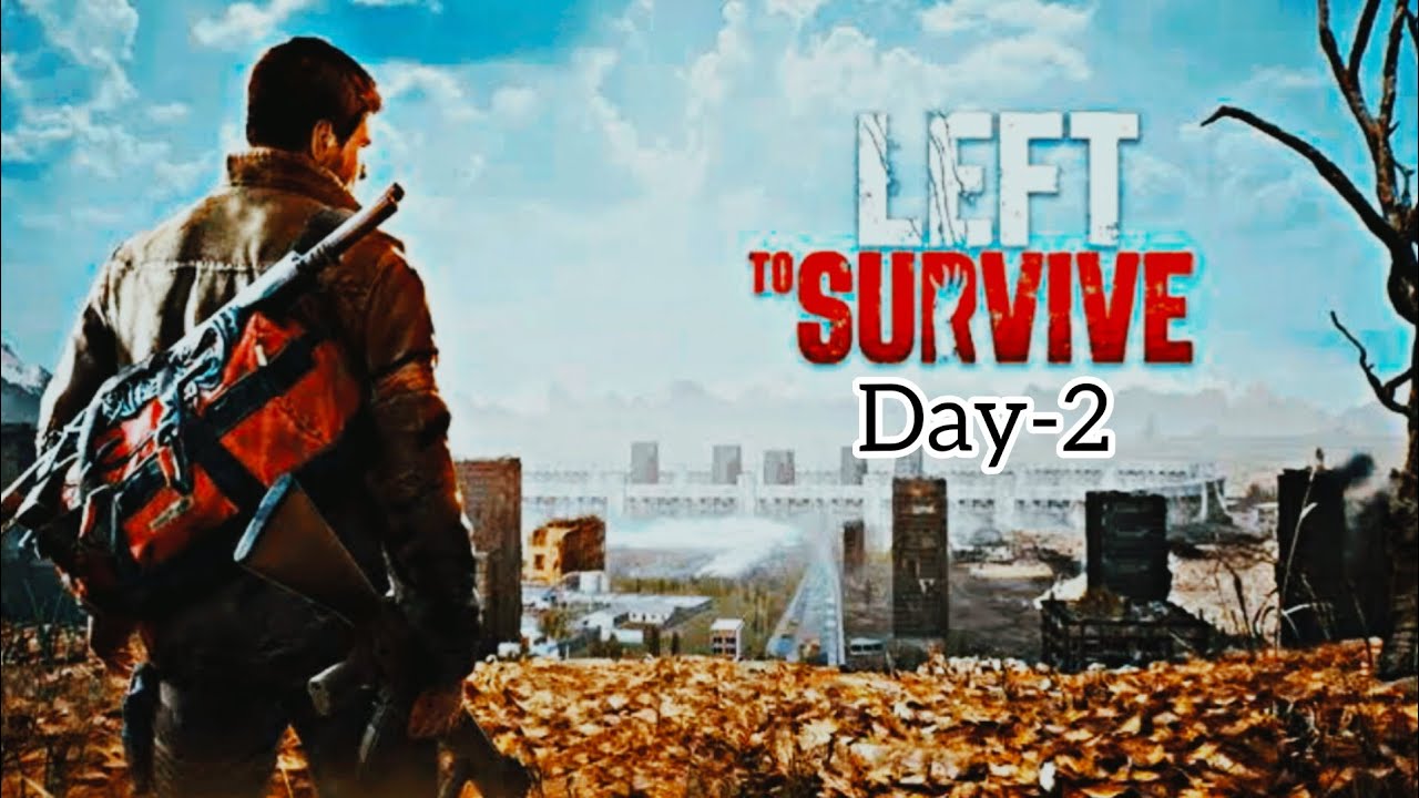 Left To Survive - 🍁 Zombie 🌹 ((Day-2)) Travel with me story 🍁 HD ...