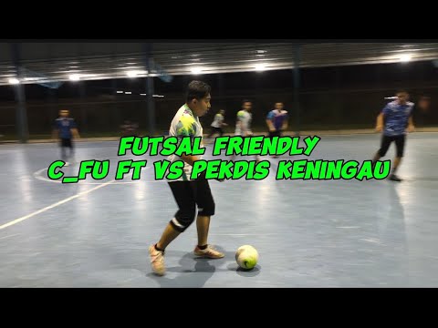 C_FU FT VS PEKDIS KENINGAU #futsal #friendly #sports - YouTube