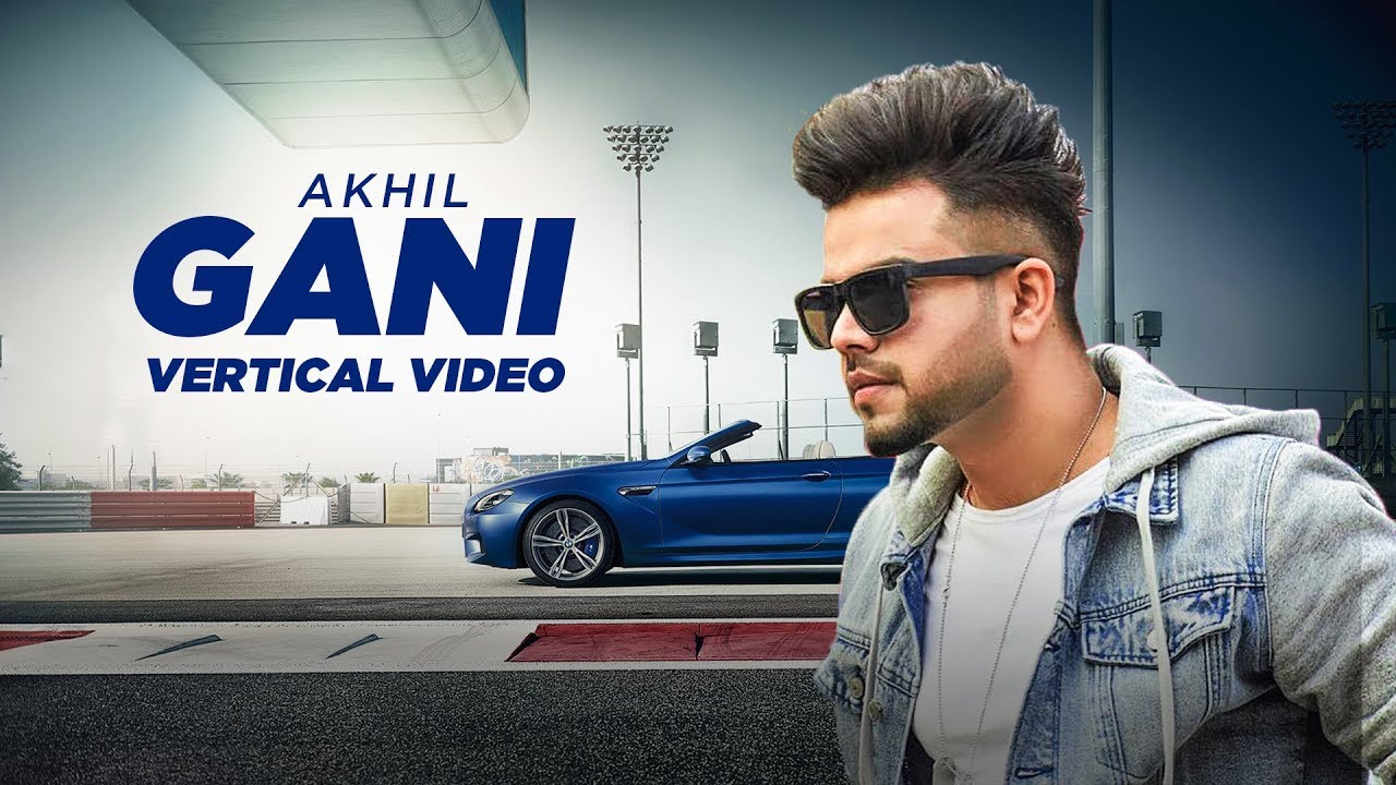 Gani | Vertical Video | Akhil Feat Manni Sandhu | Latest Punjabi Song ...