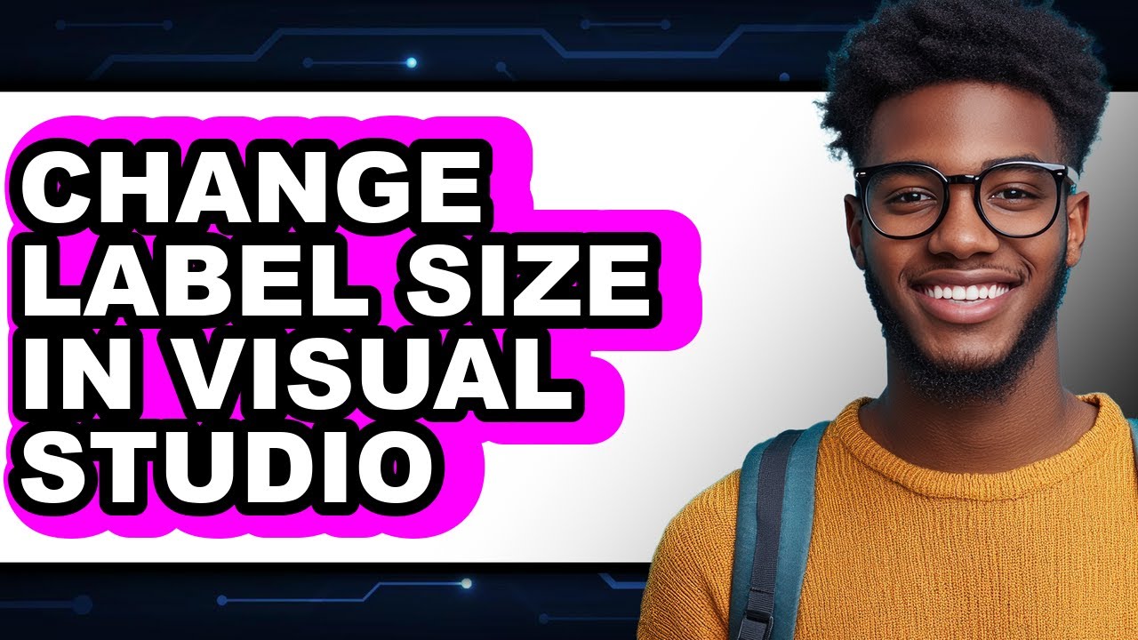 How to Change Label Size in Visual Studio - Full Guide - YouTube