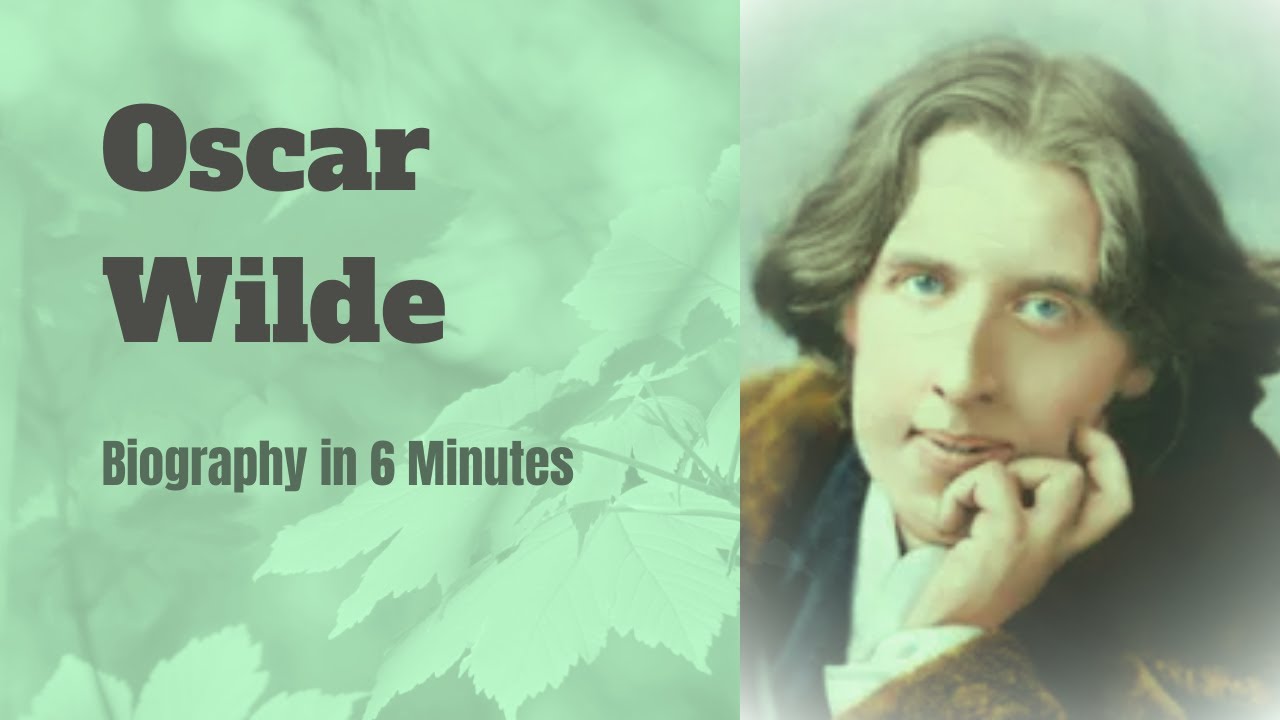Oscar Wilde Biography in 6 Minutes - YouTube