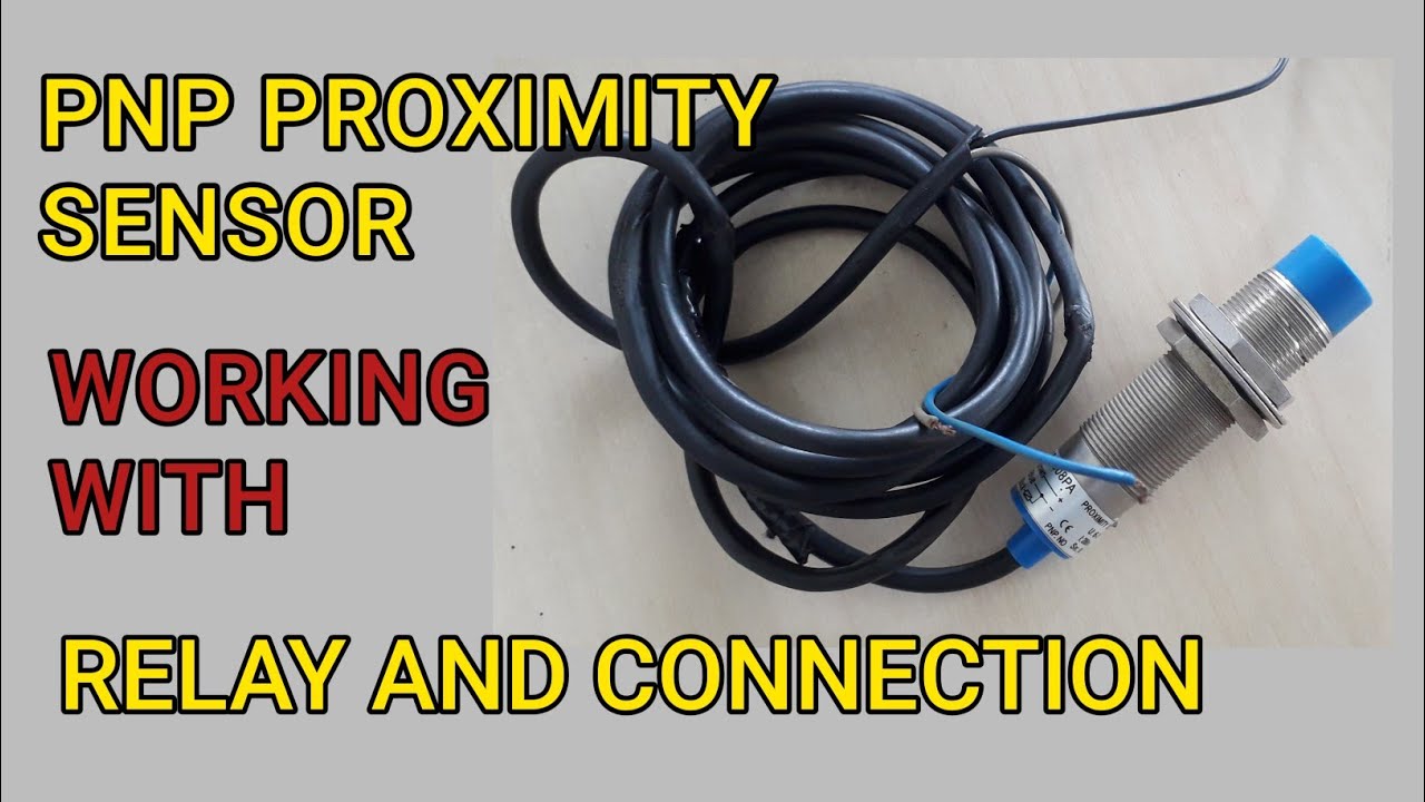 How To Use Pnp Sensor Proximity Sensor Working With R