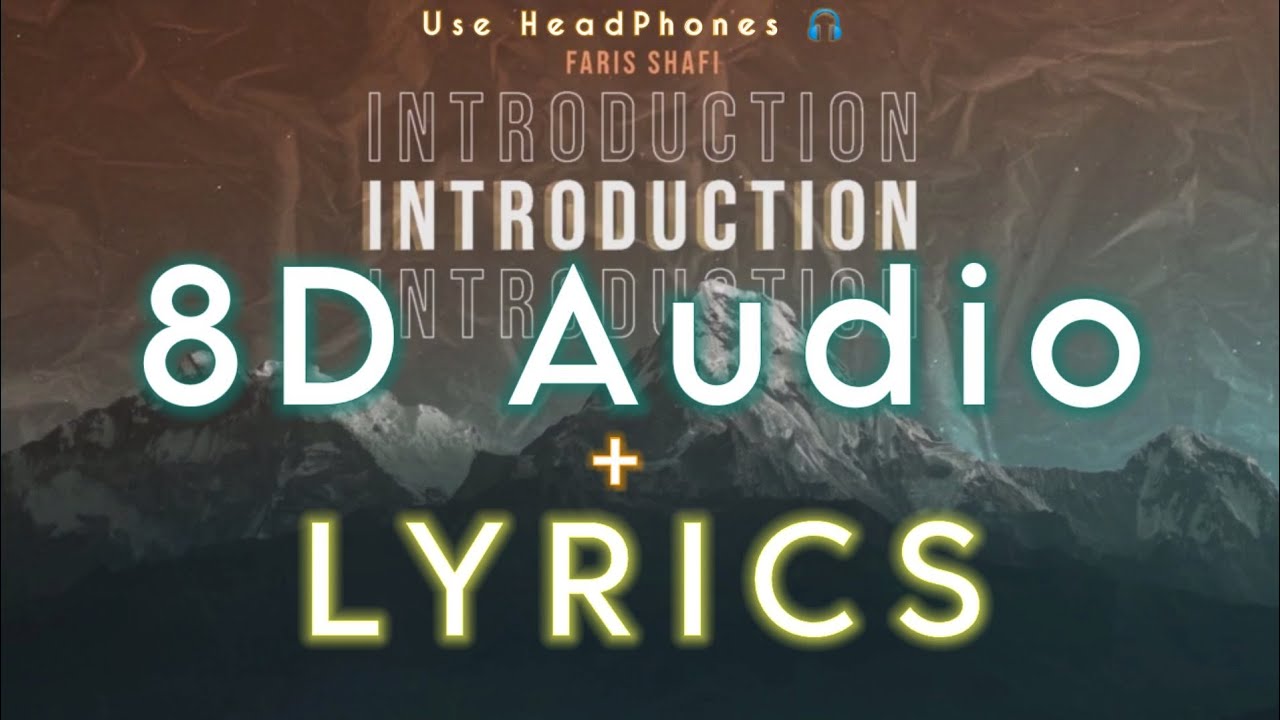 Introduction - Lyrics + 8D Audio - Faris Shafi | 8D Audio with Lyrics ...