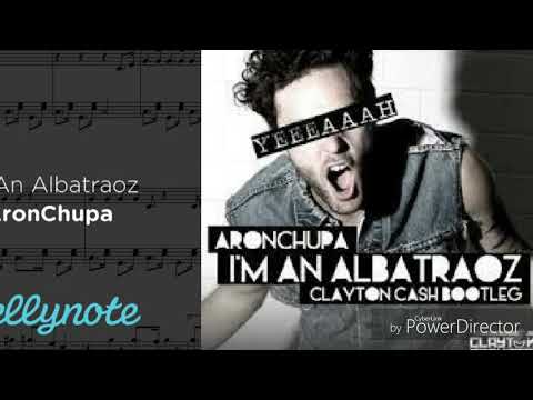 Im An Albatraoz - AronChupa (Gianni Beat Creative)