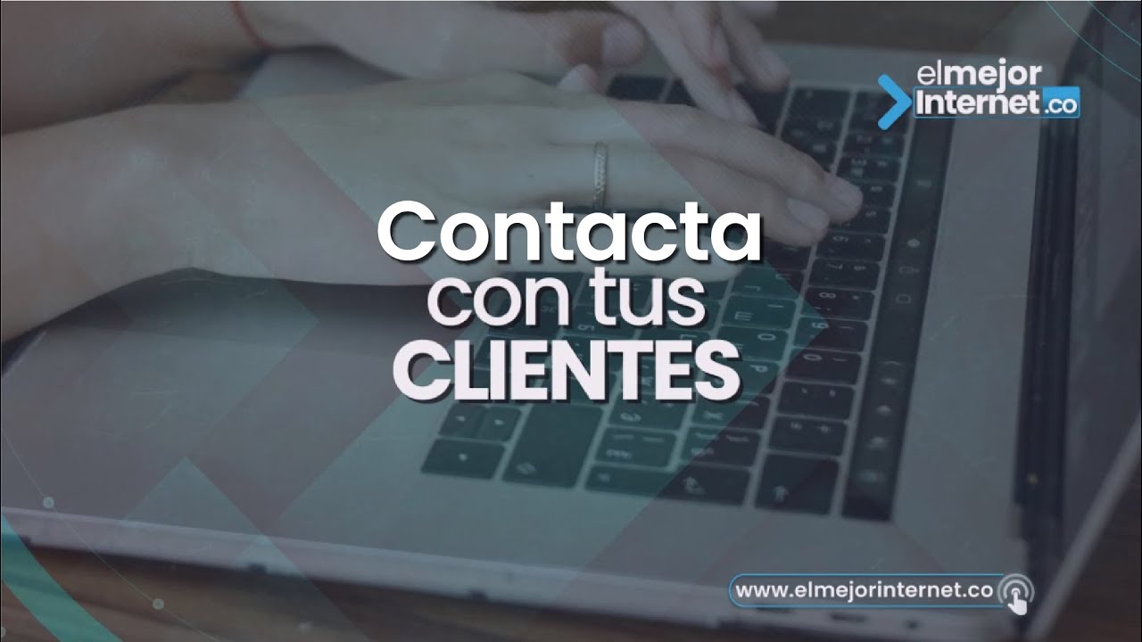 Contacta a tus Clientes | elmejorinternet.co | - YouTube