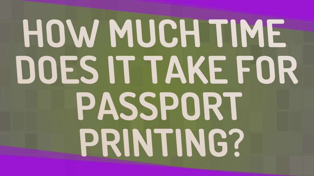 How Much Time Does It Take For Passport Printing YouTube how-much-time-does-it-take-for-passport-printing-youtube