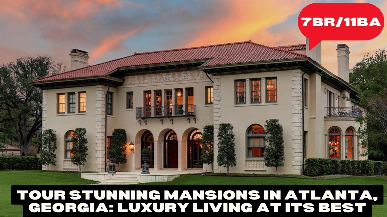 Tour Stunning Mansions in Atlanta, Georgia: Luxury Living at Its Best ...