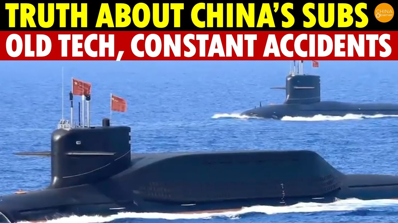 Revealing the Truth About China’s Nuclear Subs: Outdated Equipment ...