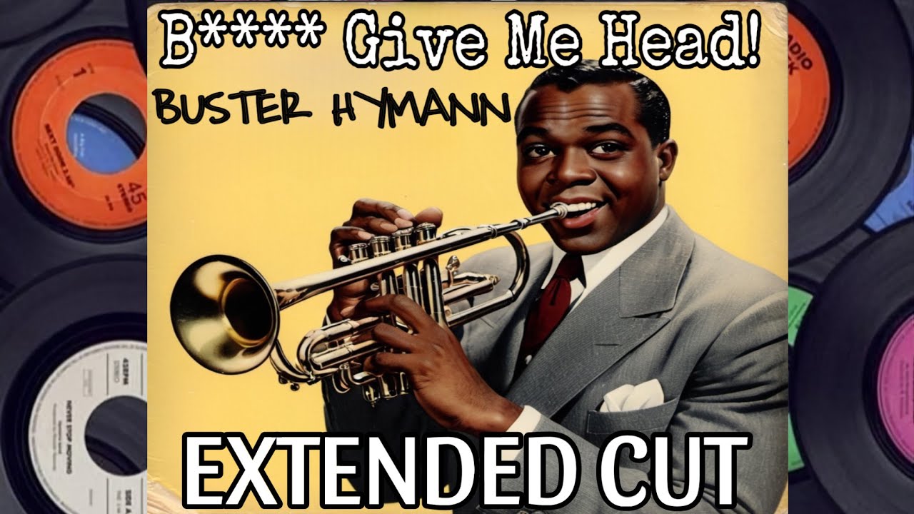 B**** Give Me Head Extended Edition (Rare 1940s Jump Blues Song) by ...