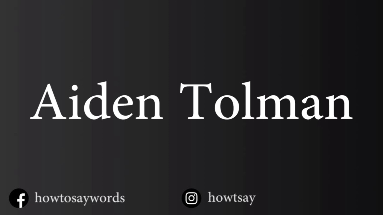 How To Pronounce Aiden Tolman - YouTube