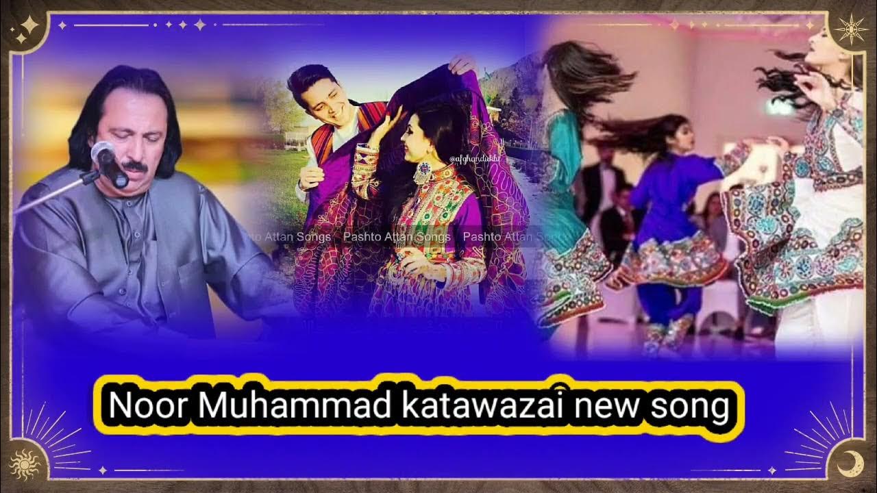 Noor Muhammad katawazai new song - YouTube