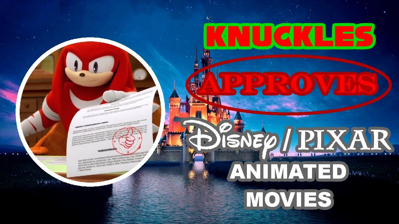 Knuckles Approves (Part 1) - Walt Disney/Pixar Animated Movies - YouTube