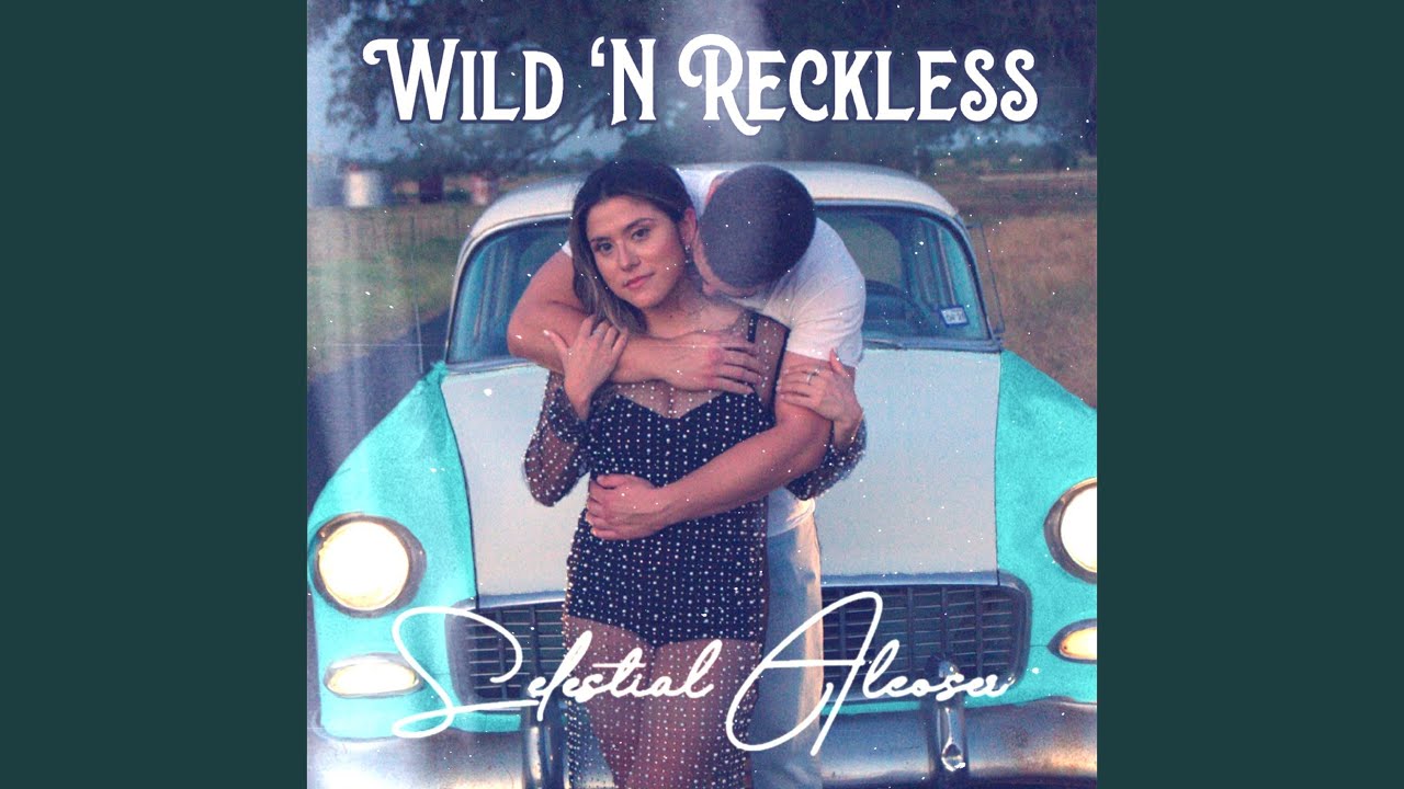 Wild 'N Reckless - YouTube