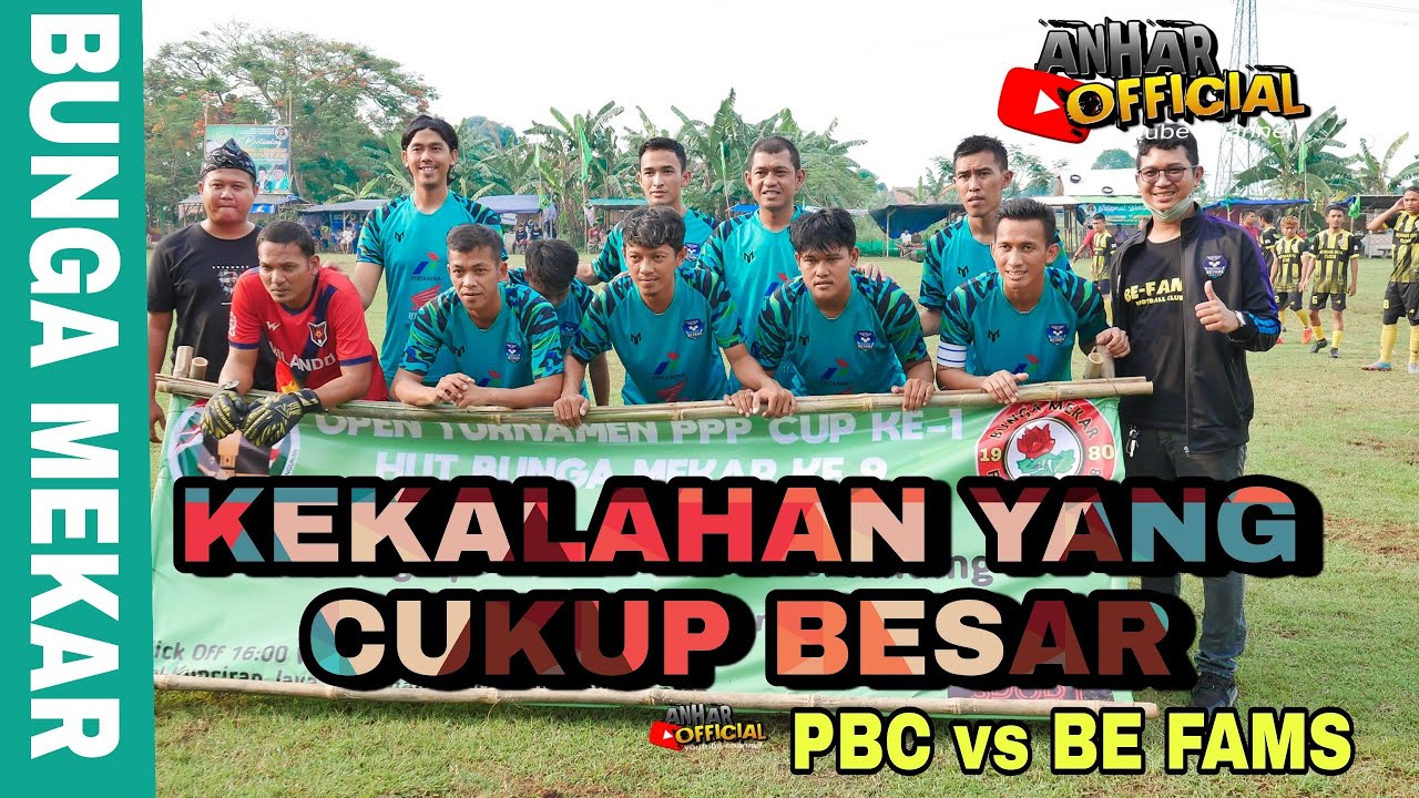 QUITE A BIG LOSS,,PBC vs BE FAMS ||PPP CUP BUNGA MEKAR 9 - YouTube