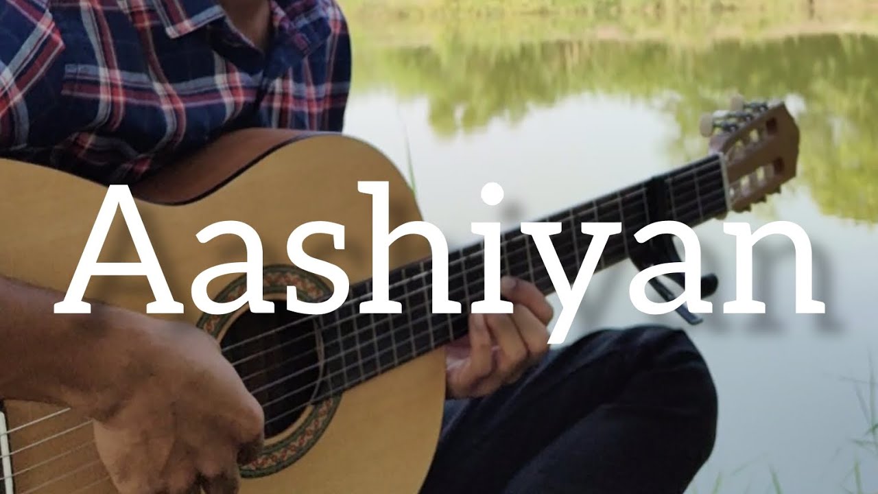 Aashiyan... Fingerstyle Cover | Ayush Sutaria #music @ayush_sutaria ...
