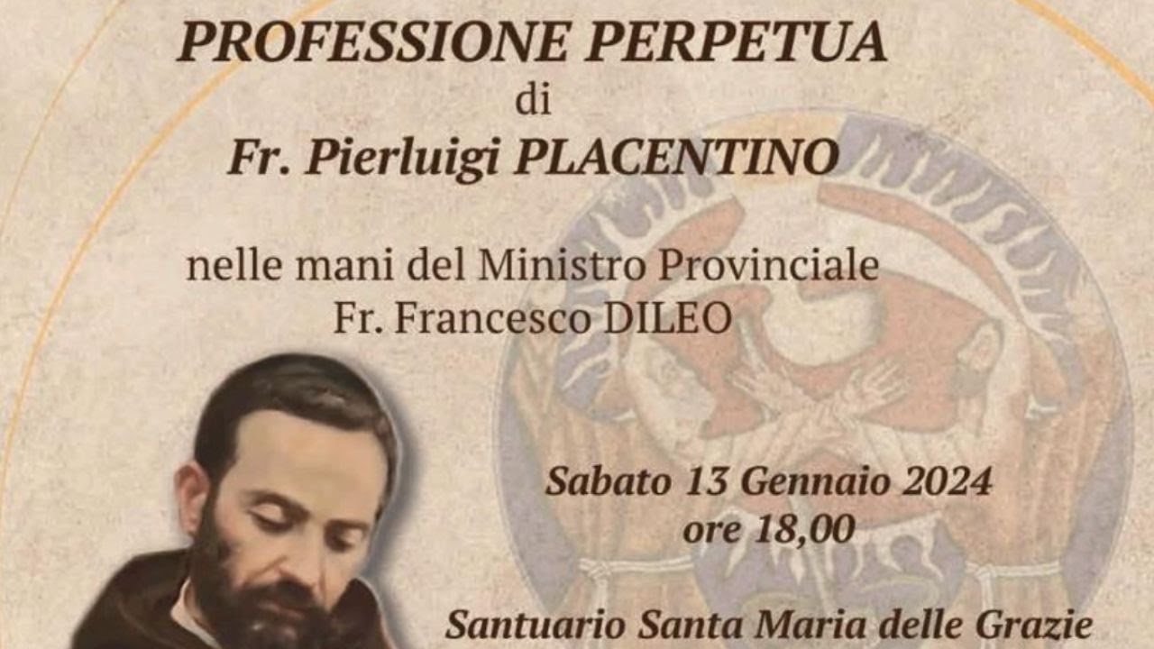 PROFESSIONE PERPETUA di fr. Pierluigi Placentino - 13 gennaio 2024 (fr ...