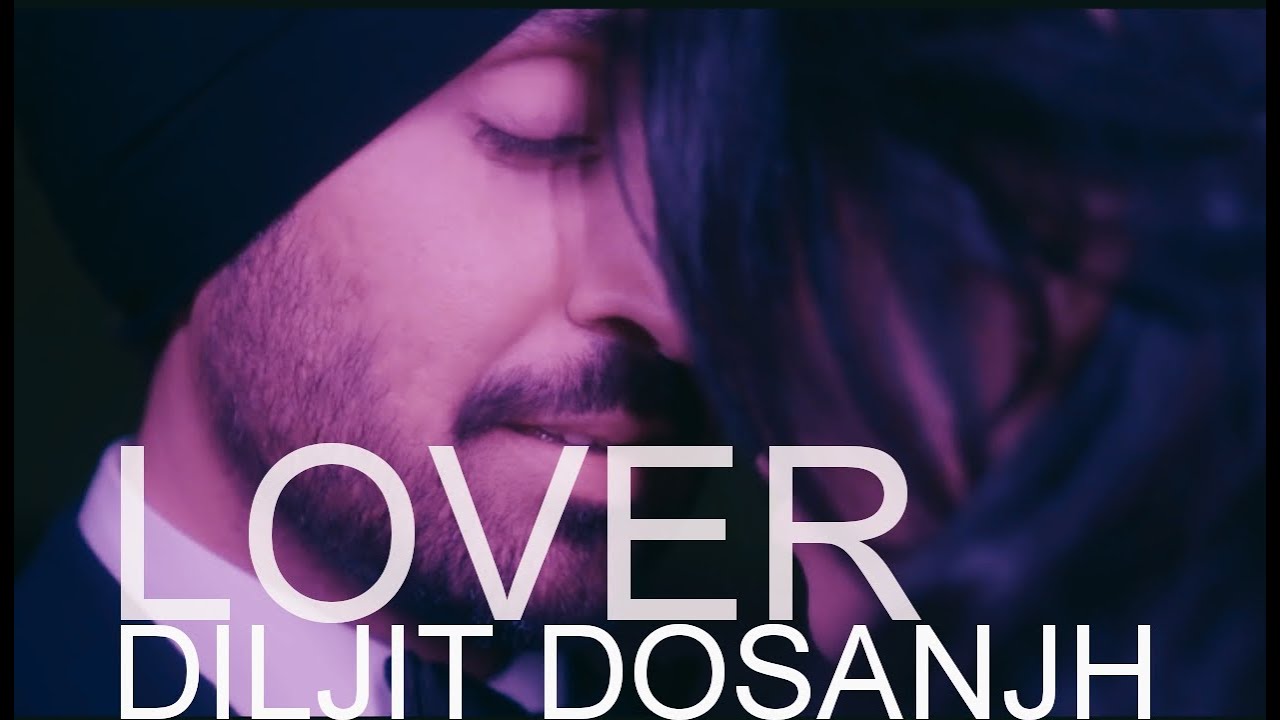Diljit Dosanjh: LOVER (Lyrical Video) Intense | Raj Ranjodh # ...
