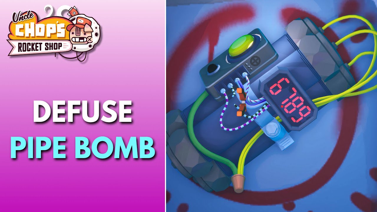Uncle Chop's Rocket Shop - Pipe Bomb Module - Fix Full Job Complete ...