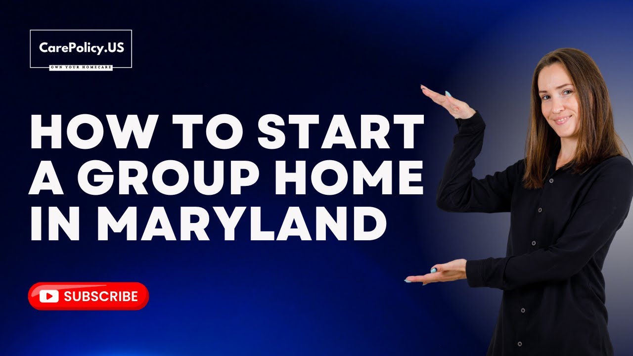 How to start a Group Home in Maryland | Group Home Licensing | Maryland ...