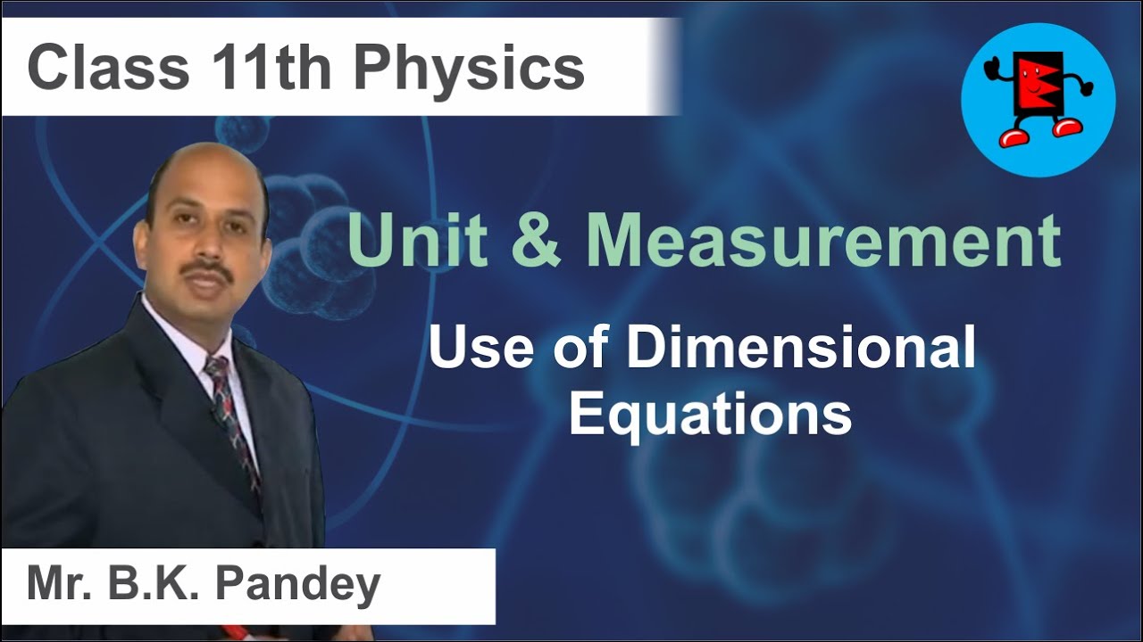 CBSE Class 11 Physics Units and Measurement Use of Dimensional ...