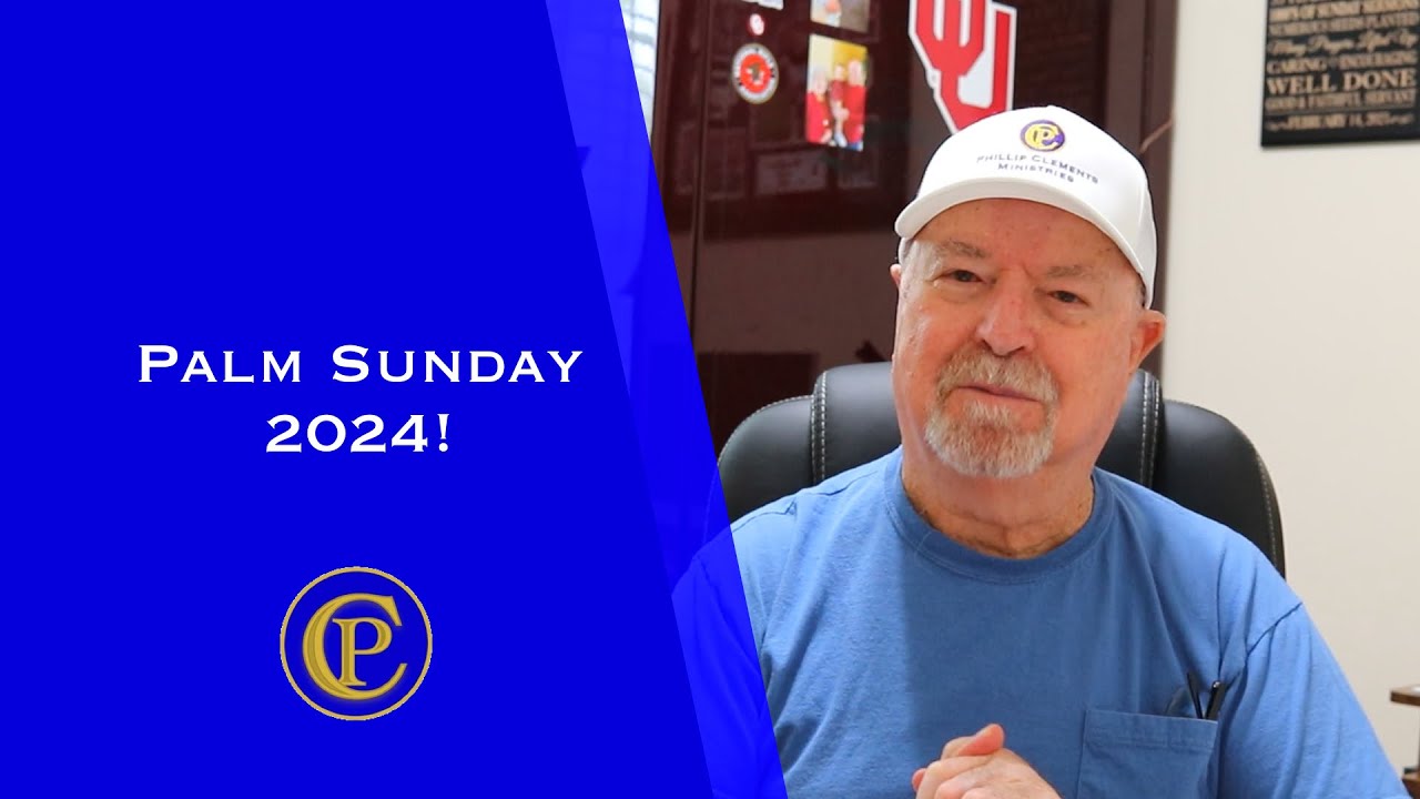 Palm Sunday 2024! (03/24/2024) - Phillip Clements Ministries - YouTube