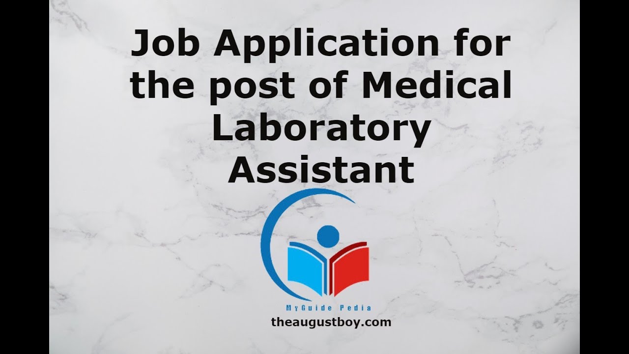 Job Application Letter for the Post of Medical Laboratory Assistant ...