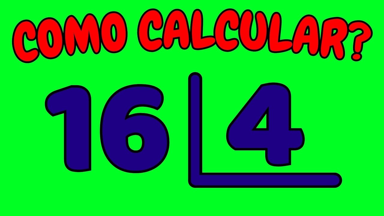 COMO CALCULAR 16 DIVIDIDO POR 4 Dividir 16 Por 4 YouTube