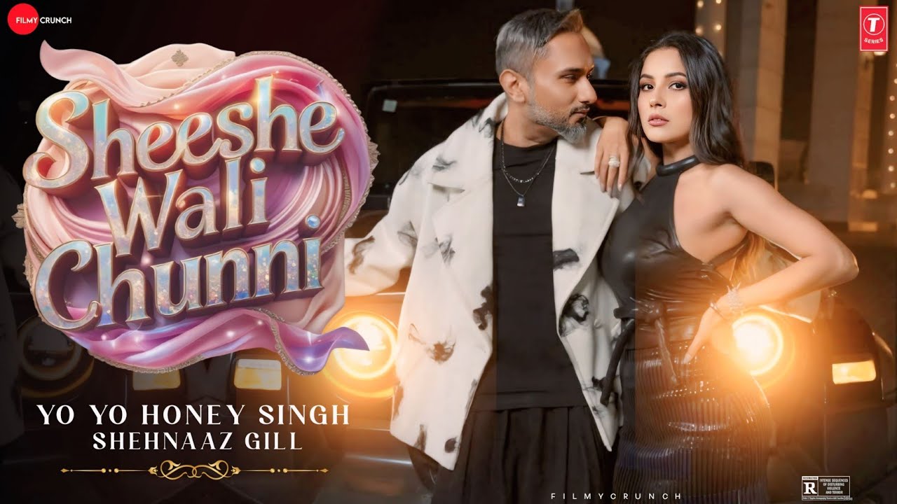 Sheeshe Wali Chuni Song : Out Now | Yo Yo Honey Singh | Shehnaaz Gil ...