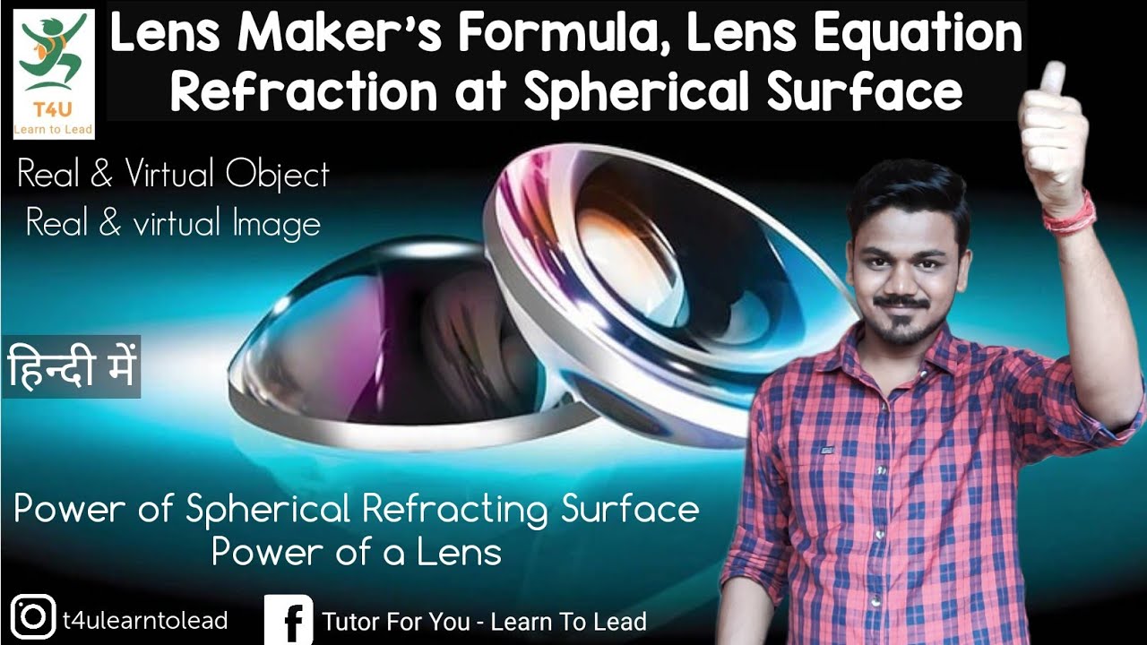 5.Ray Optics : Lens Maker's Formula | Lens Equation | Refraction at ...