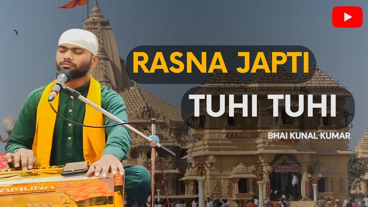 Rasna Japti Tuhi Tuhi Shabad || Bhai Kunal Kumar || Hala New - YouTube