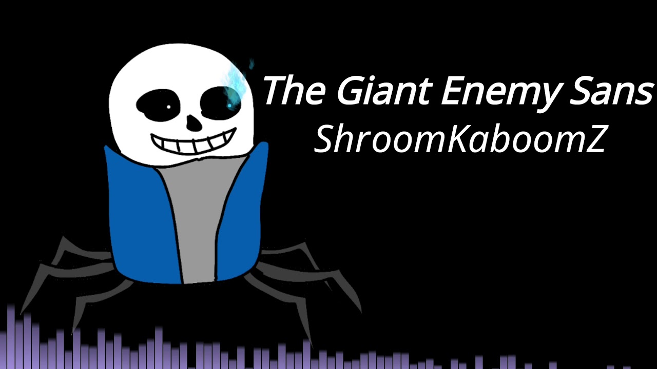 The Giant Enemy Sans - YouTube