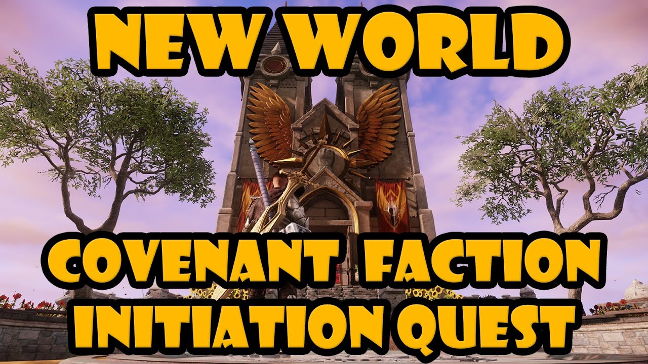 NEW WORLD - COVENANT FACTION INITIATION QUEST - YouTube