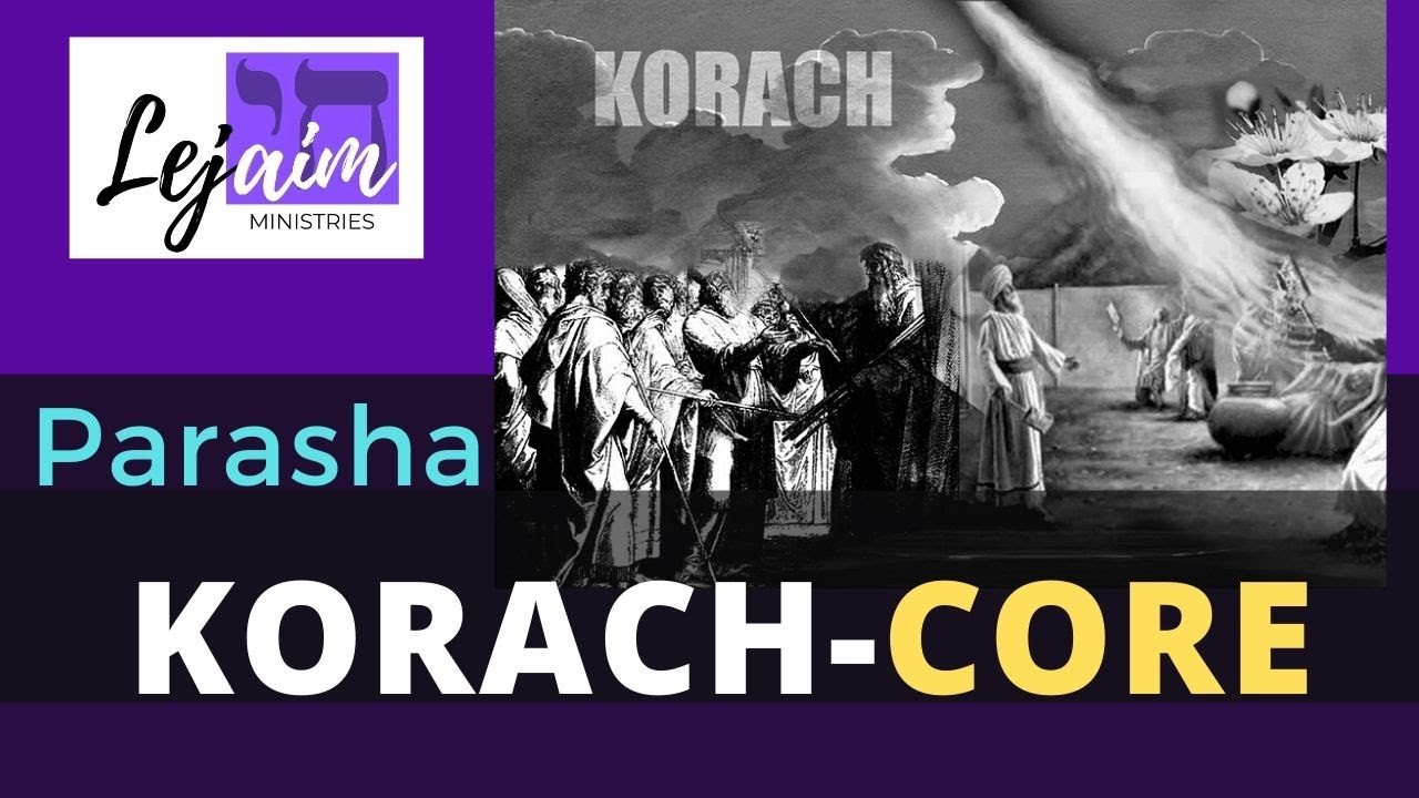 🔴PARASHA #38 PARASHA KORACH - CORE | Lejaim Ministries - YouTube