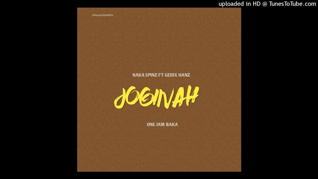 Joginah _One Jam Baka Ft. Naka Spinz x Gedix Hanz 2024 - YouTube