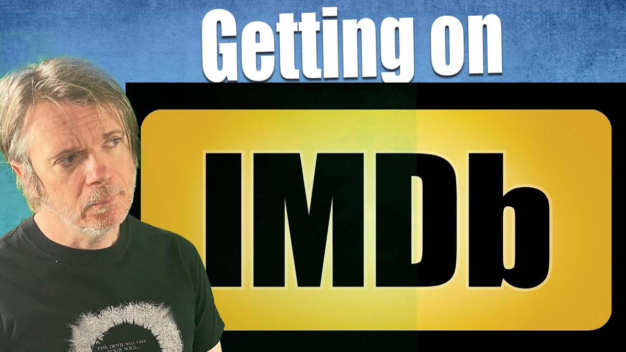 How to Get Your Film Listed On IMDb - YouTube