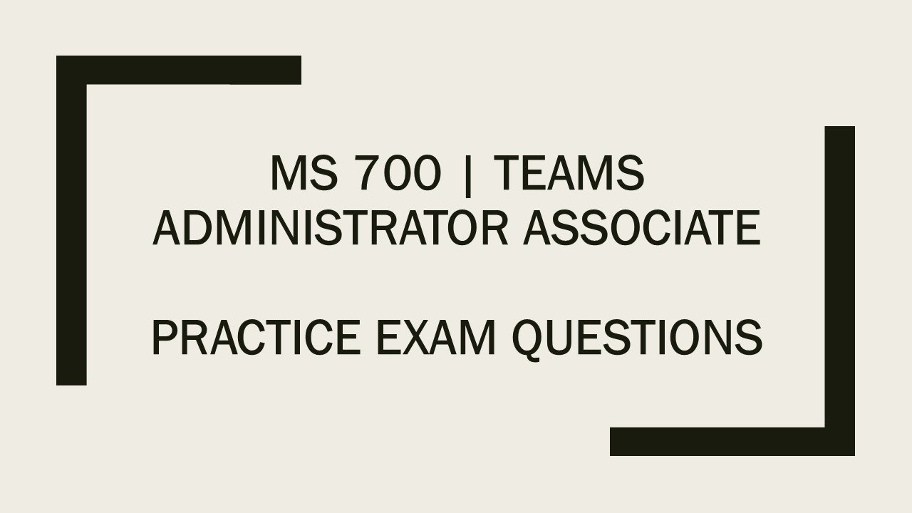 MS-700 Exam Practice | Microsoft Teams Administrator Questions - YouTube
