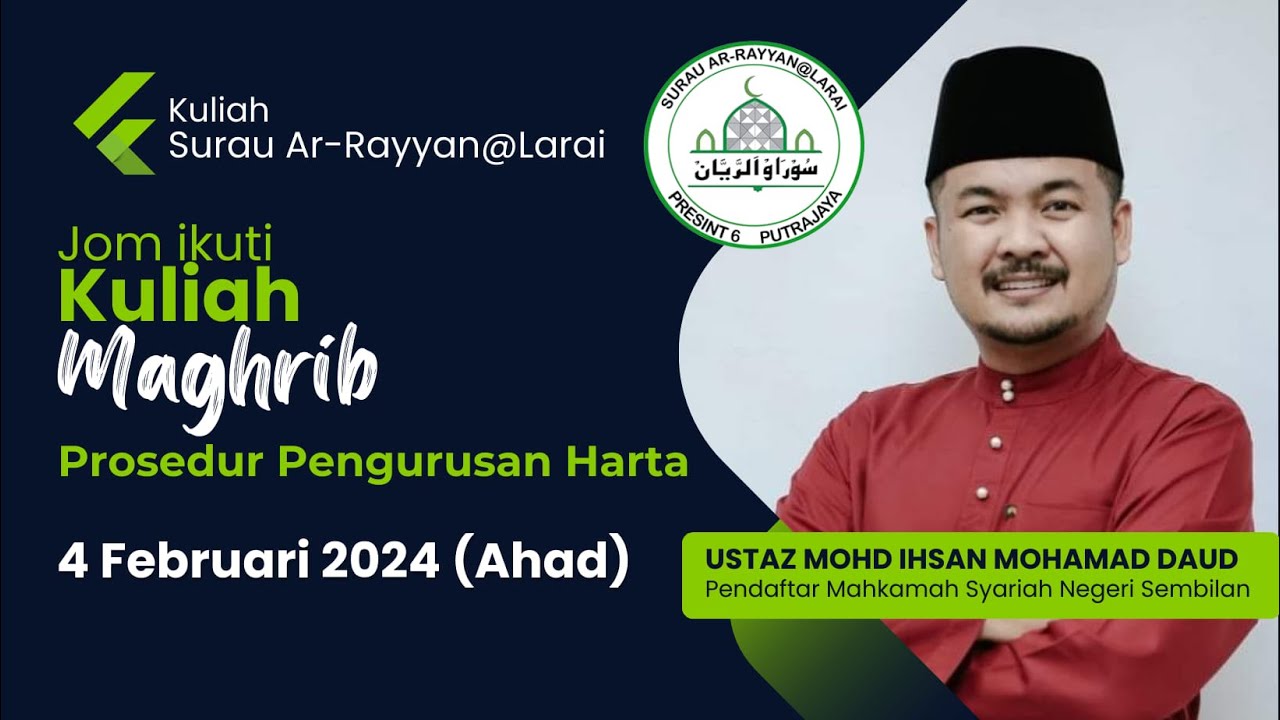 KULIAH MAGHRIB 4 Februari 2024 : Prosedur Pengurusan Harta - Ust Mohd Ehsan Mohamad Daud - YouTube