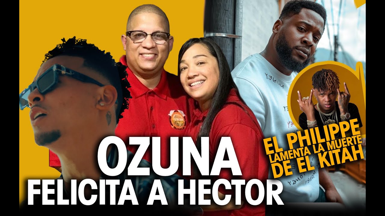 OZUNA felicita a HECTOR DELGADO/El Philippe lamenta la muerte de el ...