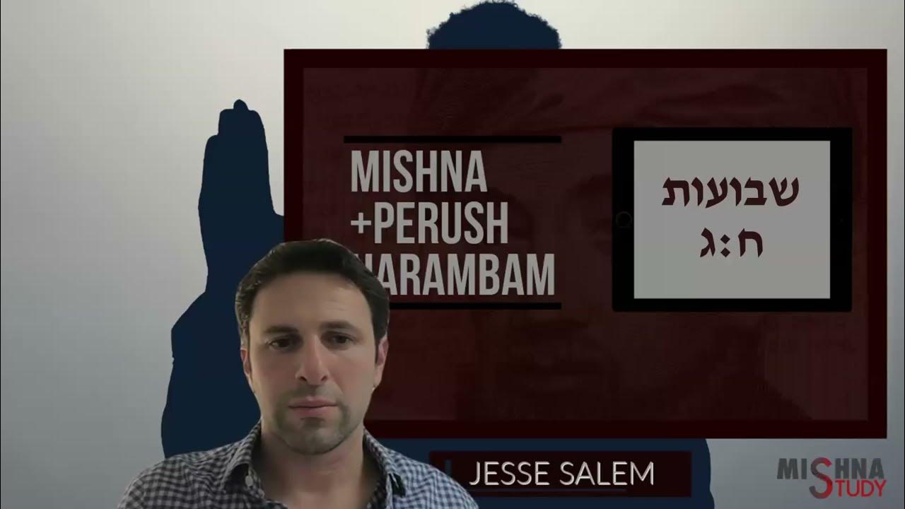 Shevuot 8:3 "Unpaid Guardian Who Swears Falsely" | Jesse Salem | Mishna Study - YouTube